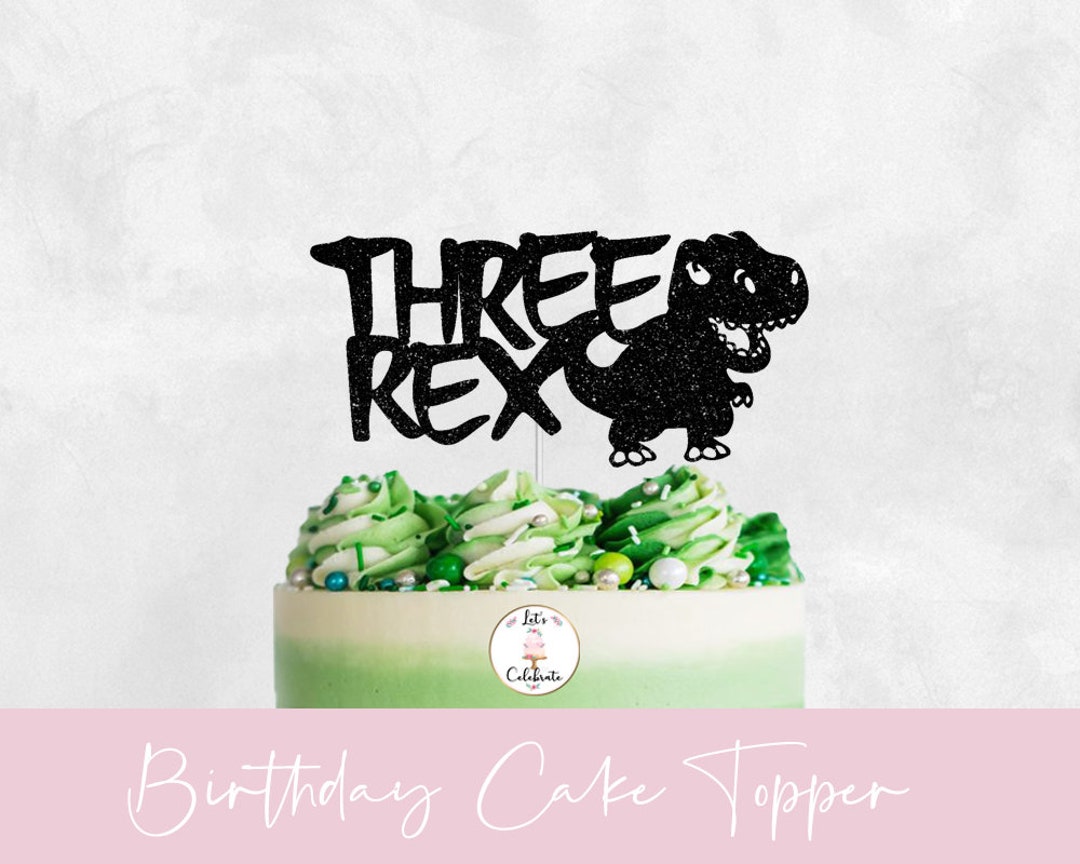 Three Rex Cake Topper, Birthday Cake Topper - Etsy