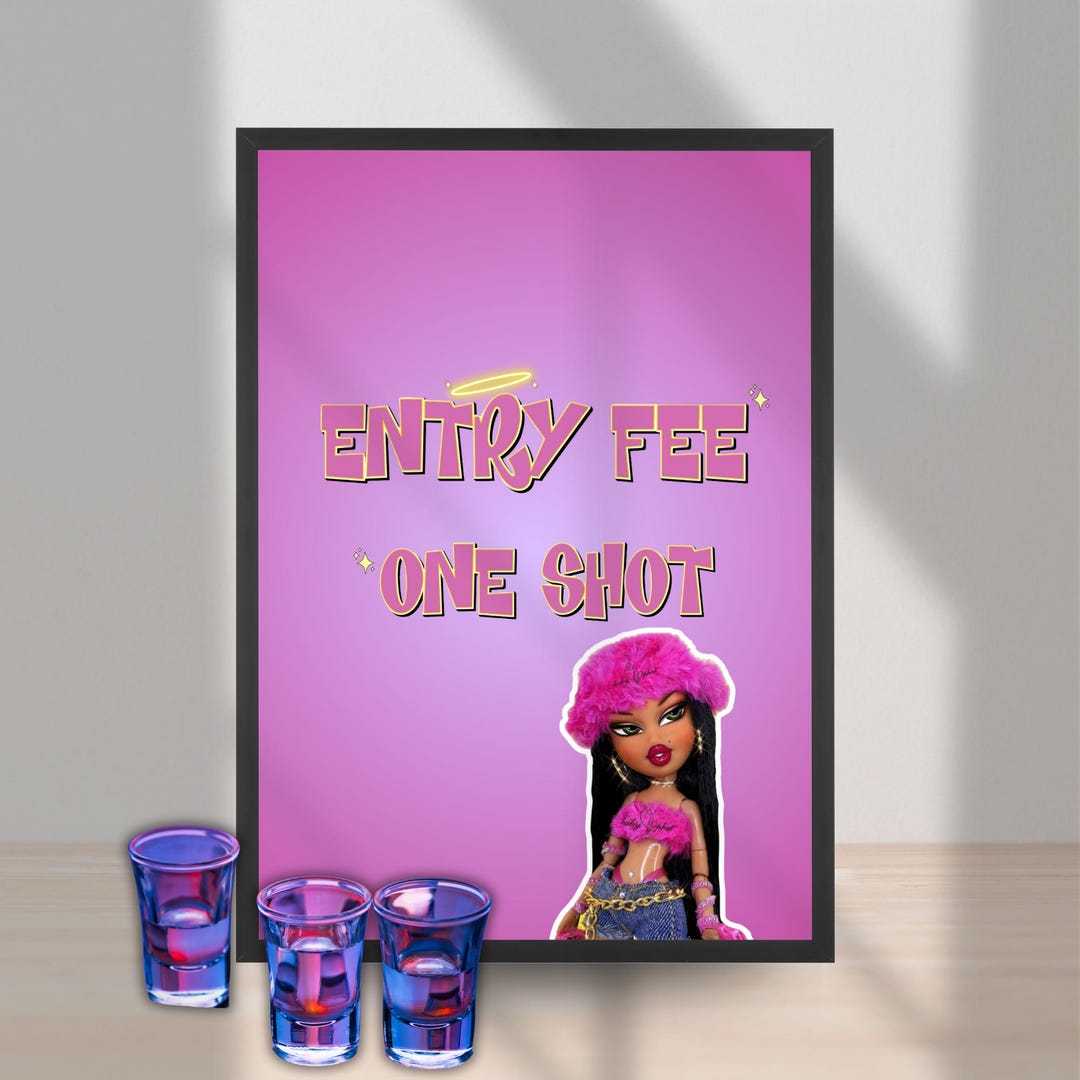 Bratz Birthday Party Entry Fee One Shot, 21st Party Sign Ready-to-print ...