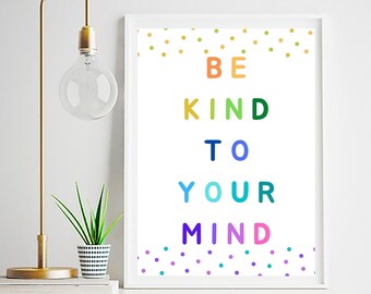 Be Kind to Your Mind Poster Digital Download - Etsy