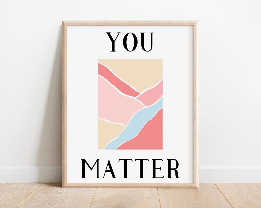 You Matter Digital Poster,affirmations Print,mental Health Art,school ...