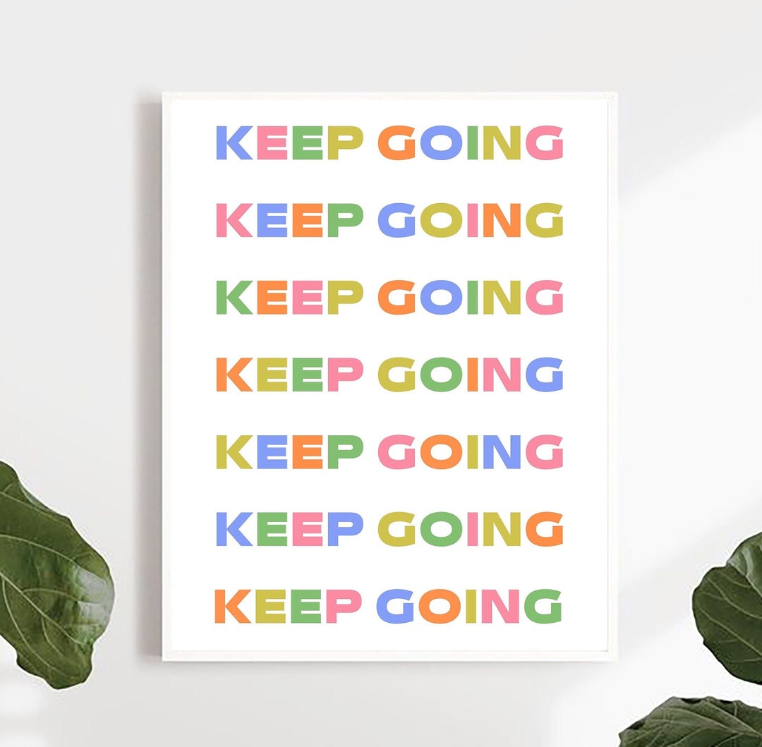 Keep Going Poster, Motivational Print, Mental Health Quote,therapy ...