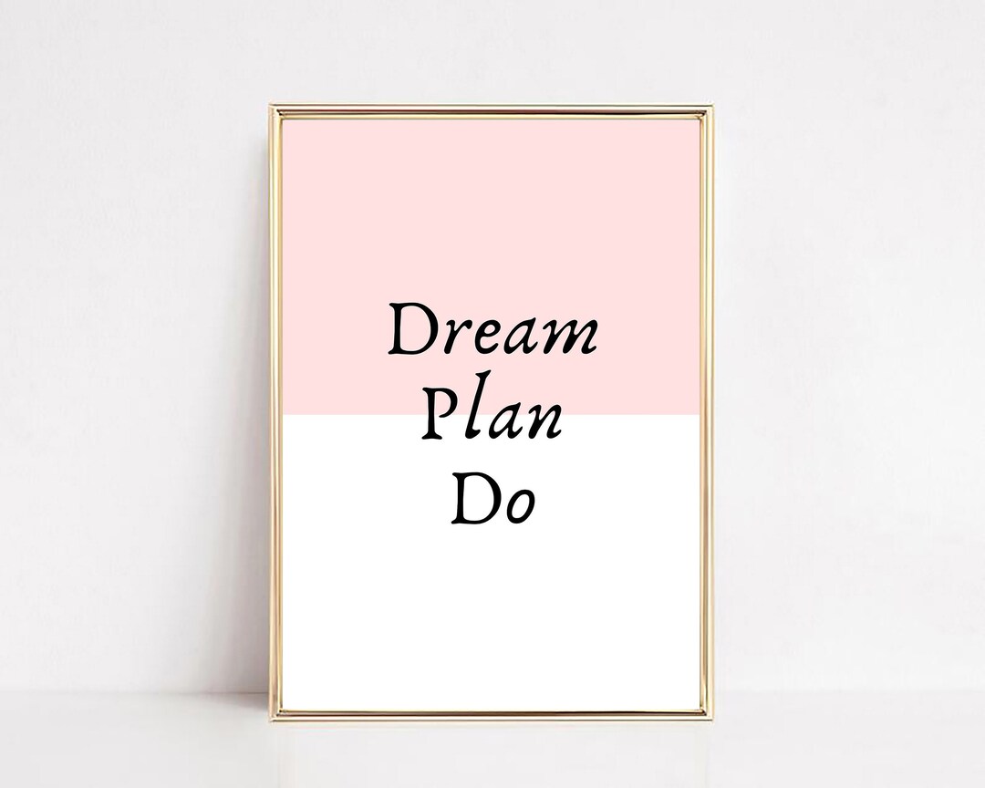Dream Plan Do Print,motivational Poster,positive Quote,mental Health ...