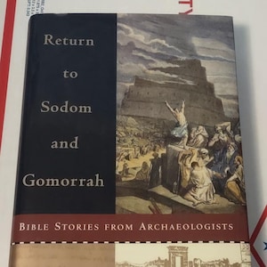 Return to Sodom and Gomorrah: Bible Stories From Archaeologists by ...