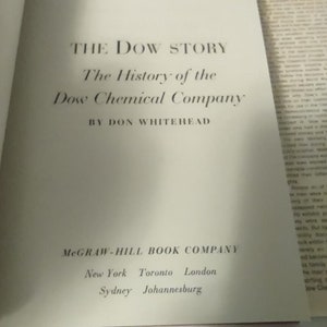 The Dow Story: the History of the Dow Chemical Company by Don Whitehead ...