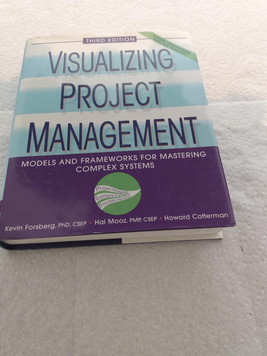 Visualizing Project Management: Models and Frameworks for Mastering Complex Systems 3rd Edition ...
