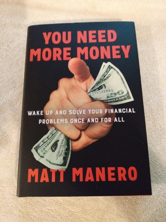 You Need More Money Wake Up and Solve Your Financial Problems Once and for all by Matt Menero Etsy