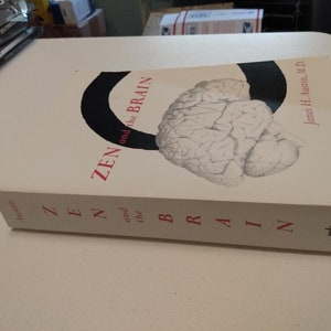 1st Ed. - Zen and the Brain: Toward an Understanding of Meditation and ...