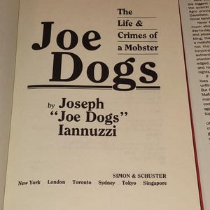 Joe Dogs: the Life & Crimes of a Mobster by Joseph Iannuzzi Rare First ...