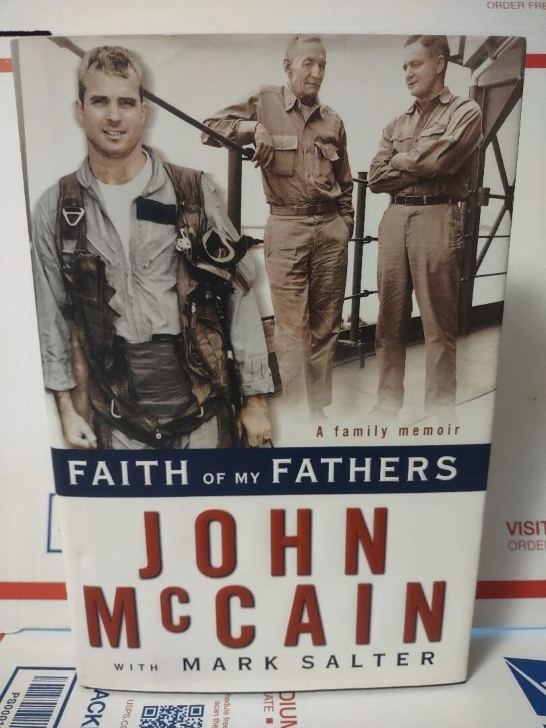 Faith of My Fathers : A Family Memoir by Mark Salter and John Mccain ...