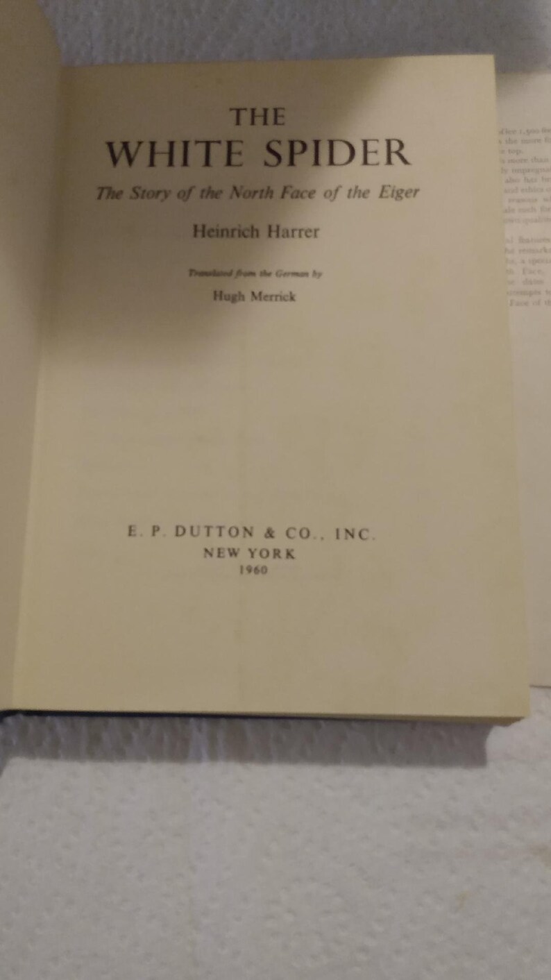 First Edition - the White Spider: the Story of the North Face of the ...