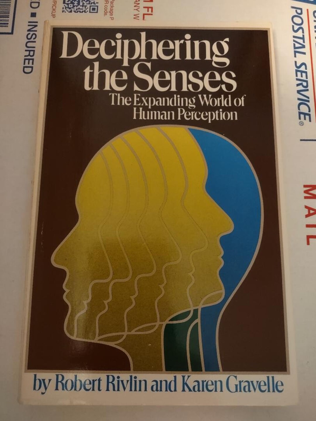 Deciphering the Senses : the Expanding WORLD of Human Perception by Robert Rivlin, Karen ...