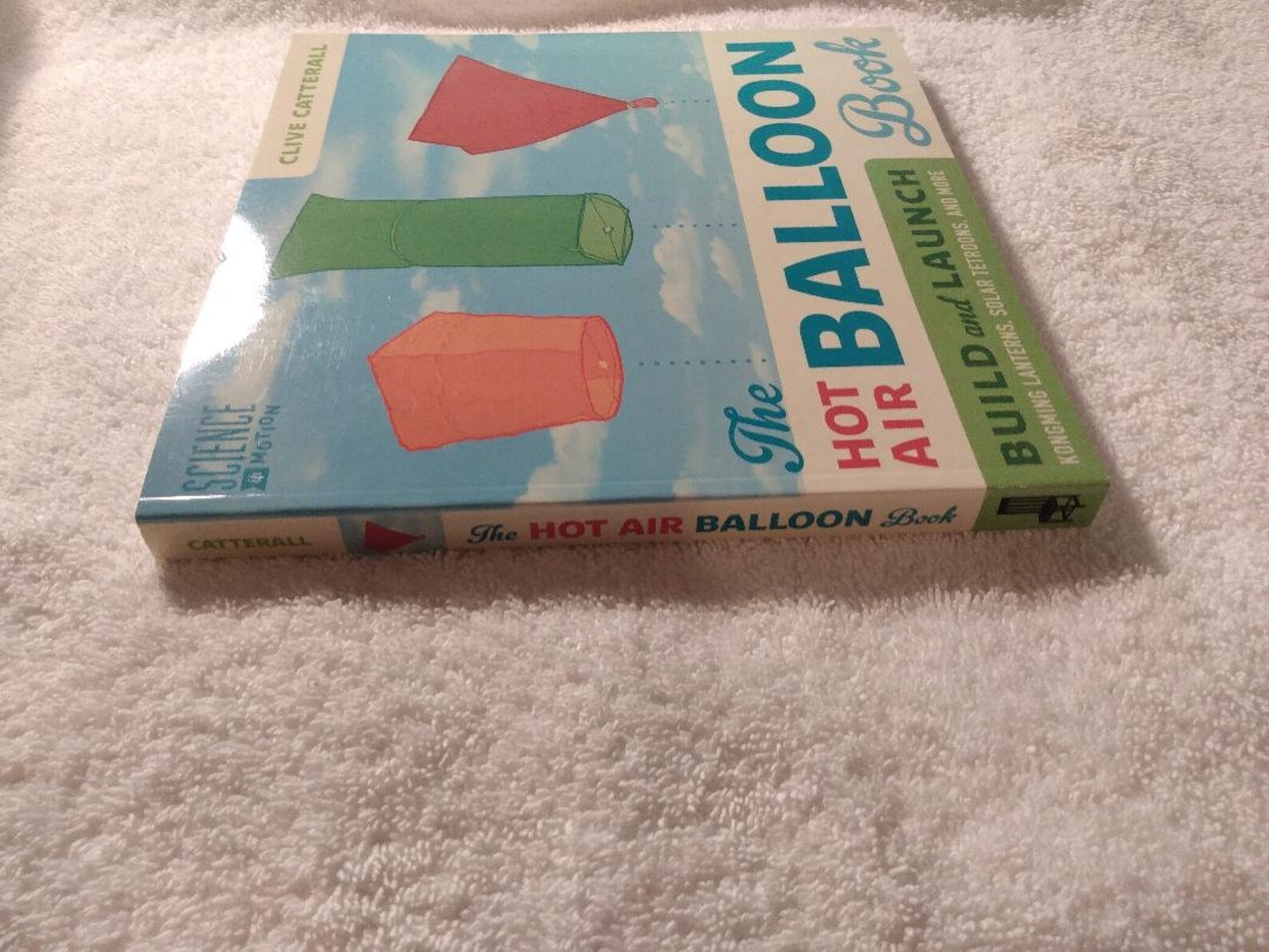 Science in Motion the Hot Balloon Book Build and Launch ISBN ...