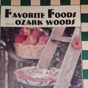 Favorite Foods From the Ozark Woods the Woods Family ISBN 0964937506 ...