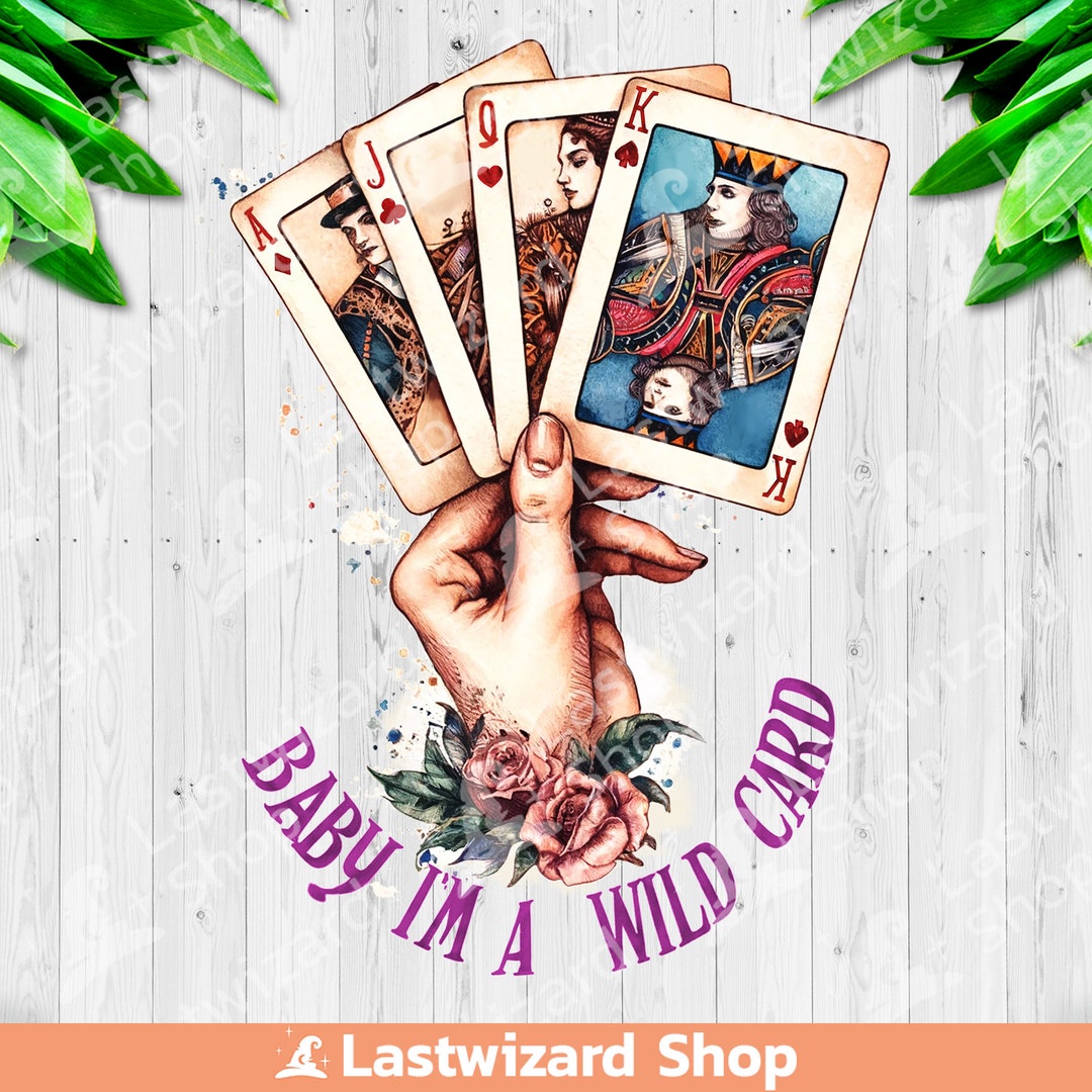 Baby I'm A Wild Card Png, Western Cowgirl Sublimation Design, Western ...