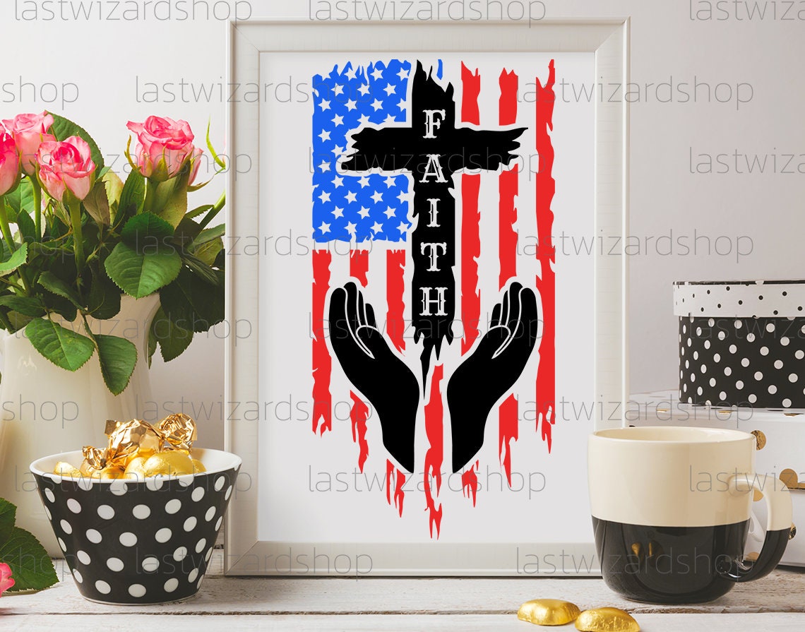 Faith Distressed American Flag Svg Usa Flag Svg Patriotic - Etsy