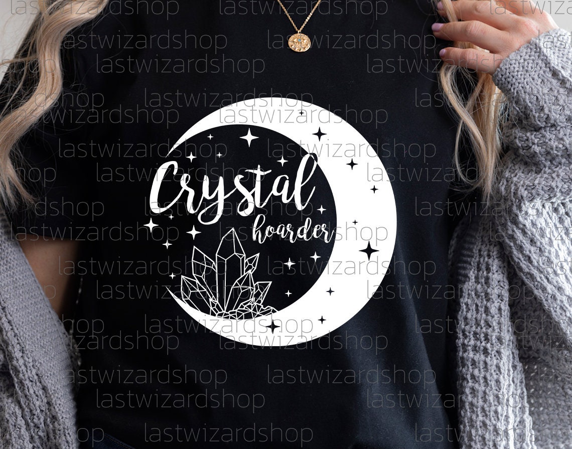 Crystal Hoarder Svg Crystal Quotes Svg Boho Svg Magic Svg - Etsy