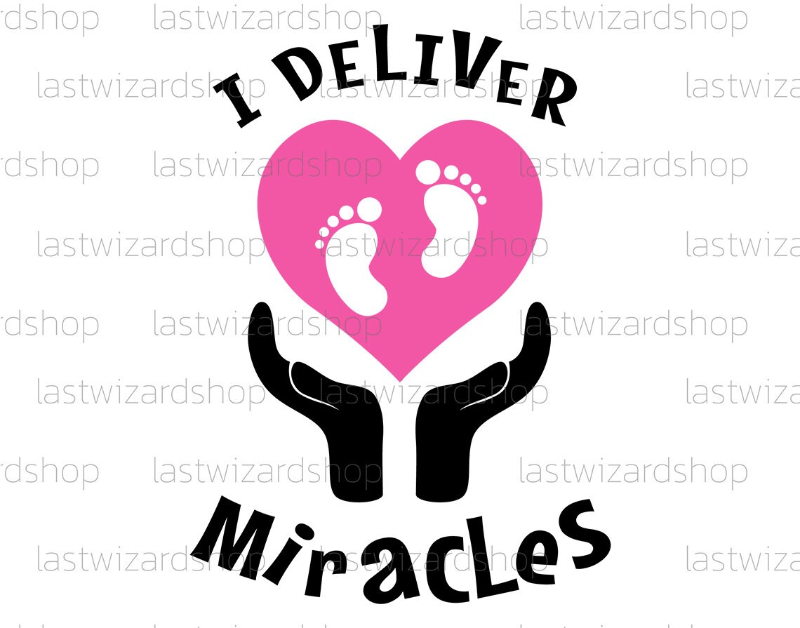 I Deliver Miracles Svg Miracle Baby Svg Baby Feet Newborn - Etsy