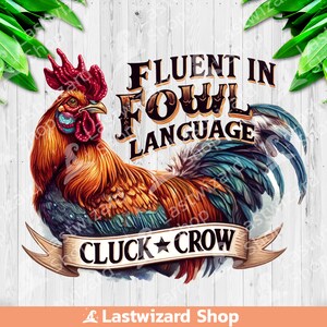 Fluent in Fowl Language, Cluck Crow Png, Western Rooster Sublimation ...