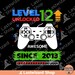 Birthday Boy Gamer Level up 12 Svg, Level 12 Unlocked Svg,12 Years Old ...