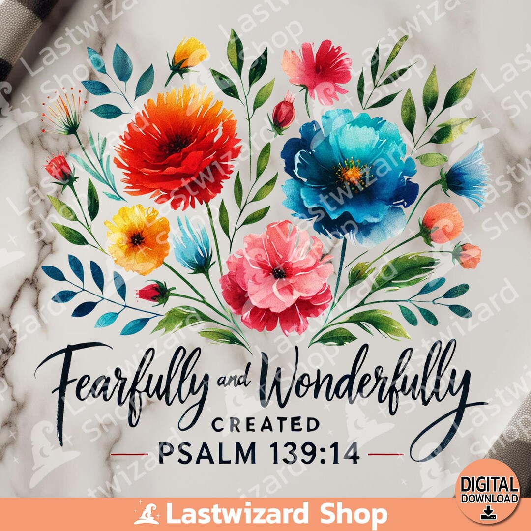Fearfully and Wonderfully Png, Christian Sublimation Design, Psalm 139: ...