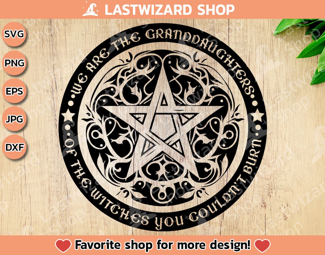 Granddaughters of Witches Pentagram SVG PNG: Gothic Wiccan Stencil - Etsy