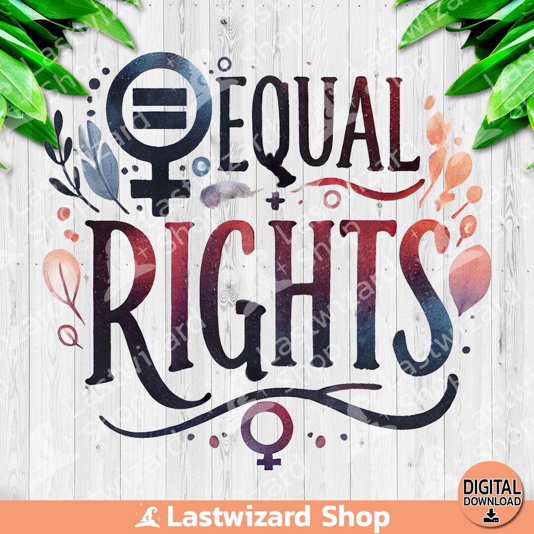Equal Rights PNG, Empowerment Sublimation Design, Watercolor Feminist ...