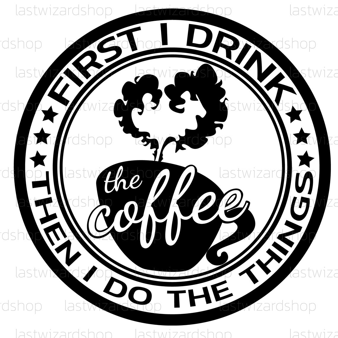 Coffee Svg First I Drink the Coffee Svg Mom Svg Mom Life - Etsy