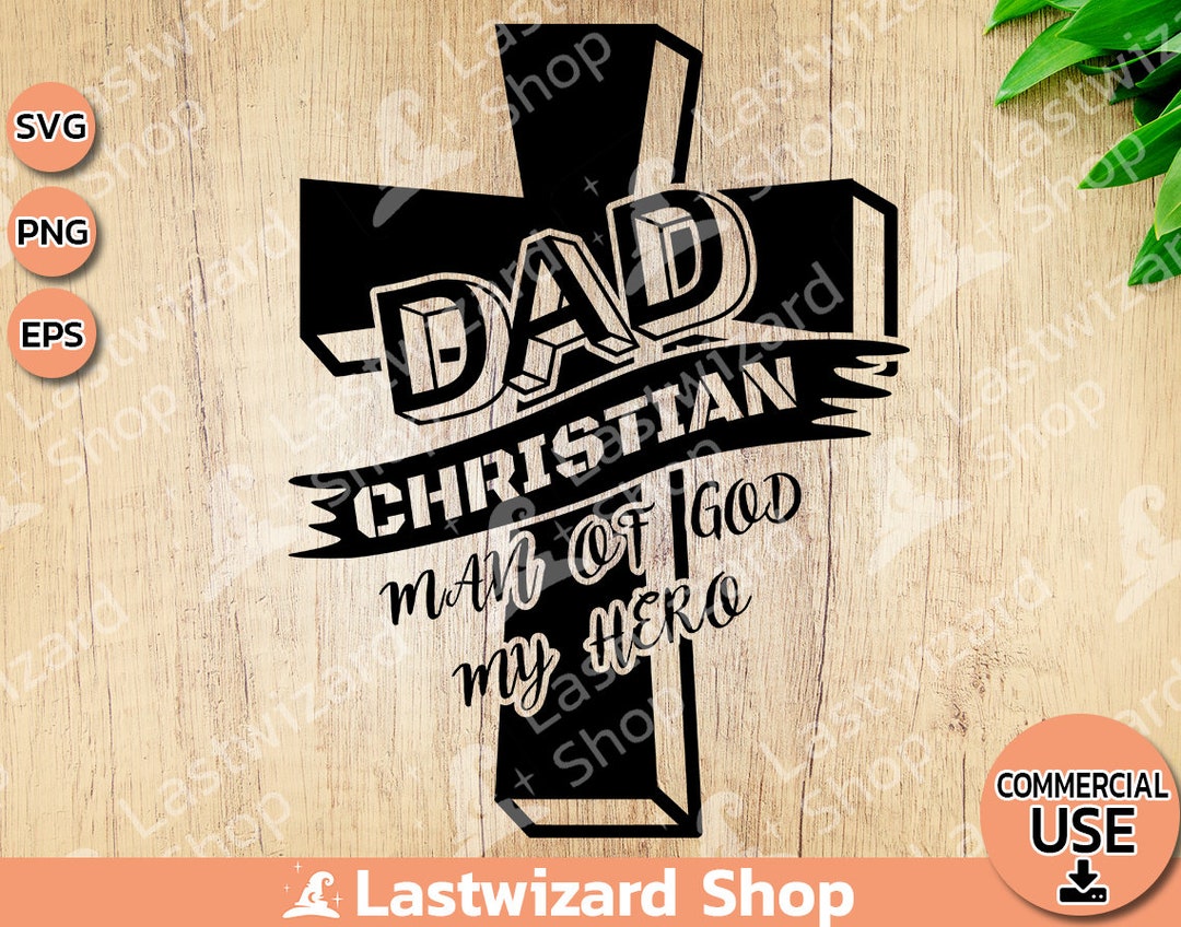 Dad Christian Svg, Dad Quote Svg, Dad Birthday Svg, Dad Life Church Svg ...