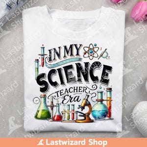 In My Science Teacher Era PNG, Science Teacher Sublimation Design ...