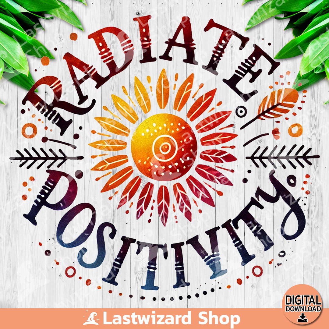 Radiate Positivity PNG, Kindness Sublimation Design, Watercolor ...
