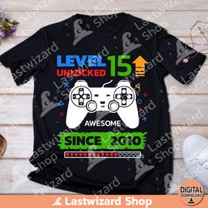 Birthday Boy Gamer Level up 15 Svg, Level 15 Unlocked Svg,15 Years Old ...