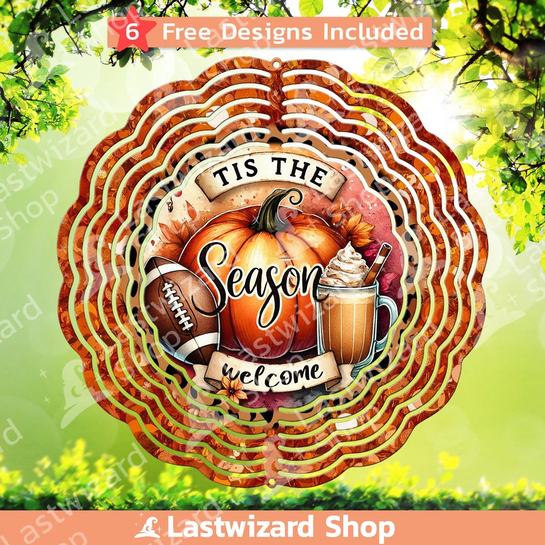 Tis the Season Spinner PNG, Welcome Fall Season Wind Spinner ...
