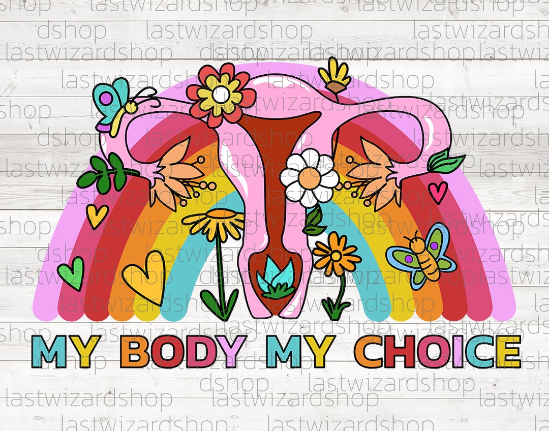 My Body My Choice Png, Pro Choice Png, Womens Rights Png, Feminism Png ...