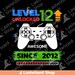 Birthday Boy Gamer Level up 12 Svg, Level 12 Unlocked Svg,12 Years Old ...