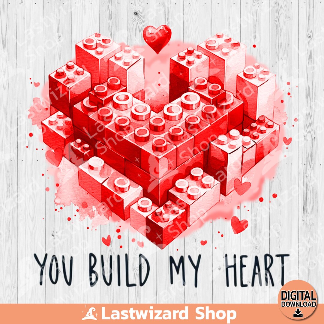 You Build My Heart PNG, Master Builder Block Brick Sublimation Design ...