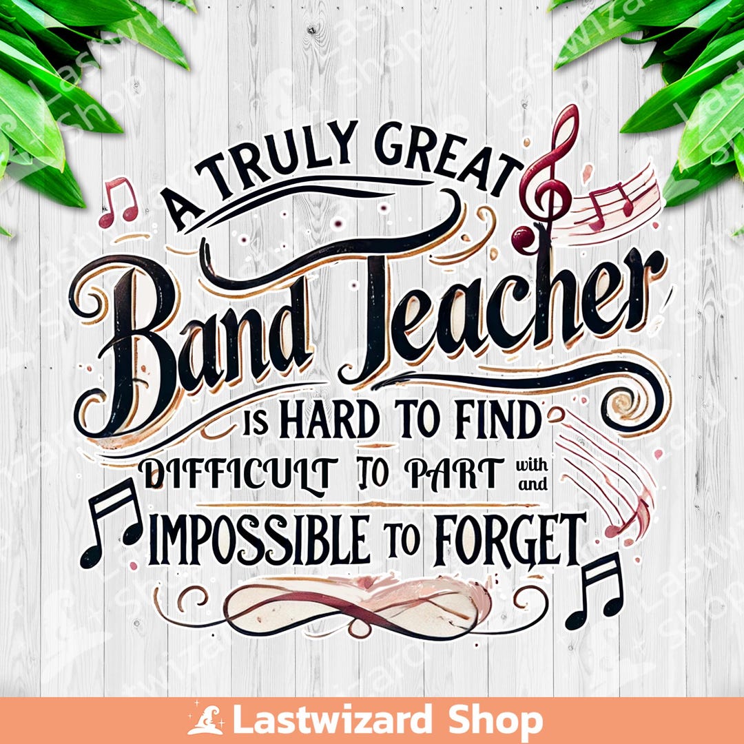 Band Teacher Quote PNG, Music Teacher Sublimation Design (digital) - Etsy