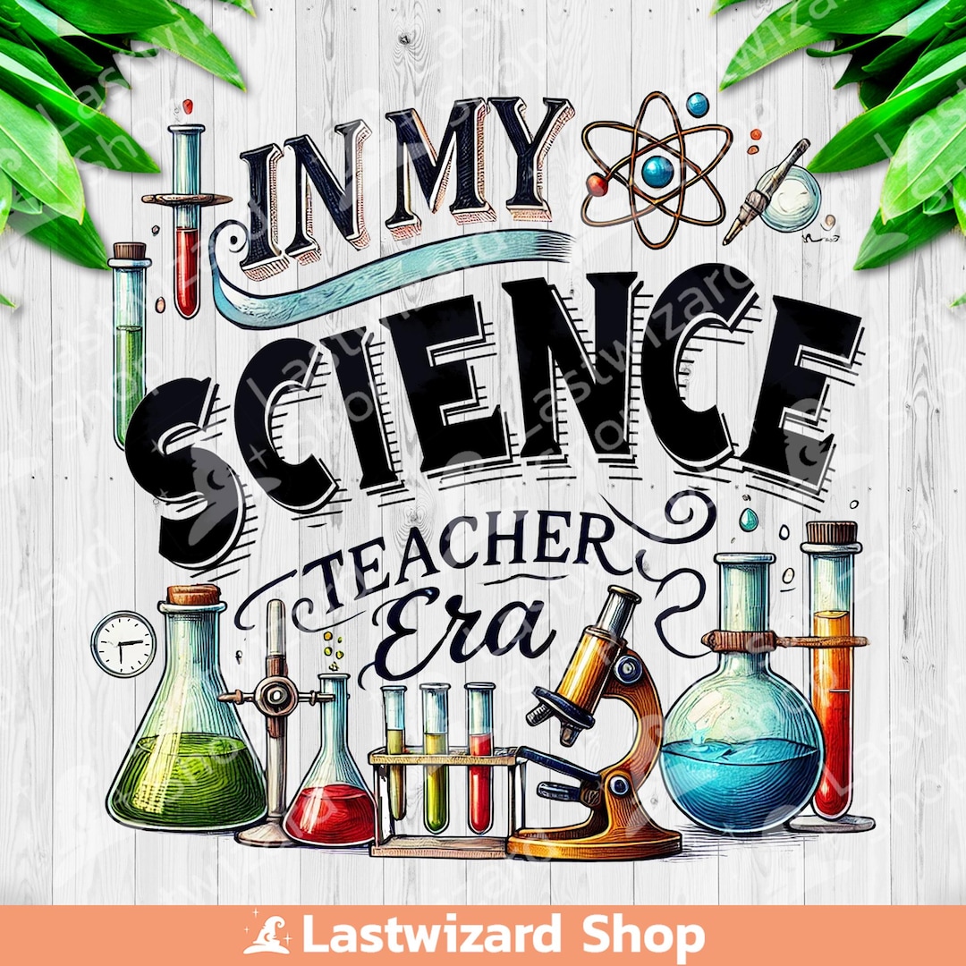 In My Science Teacher Era PNG, Science Teacher Sublimation Design ...