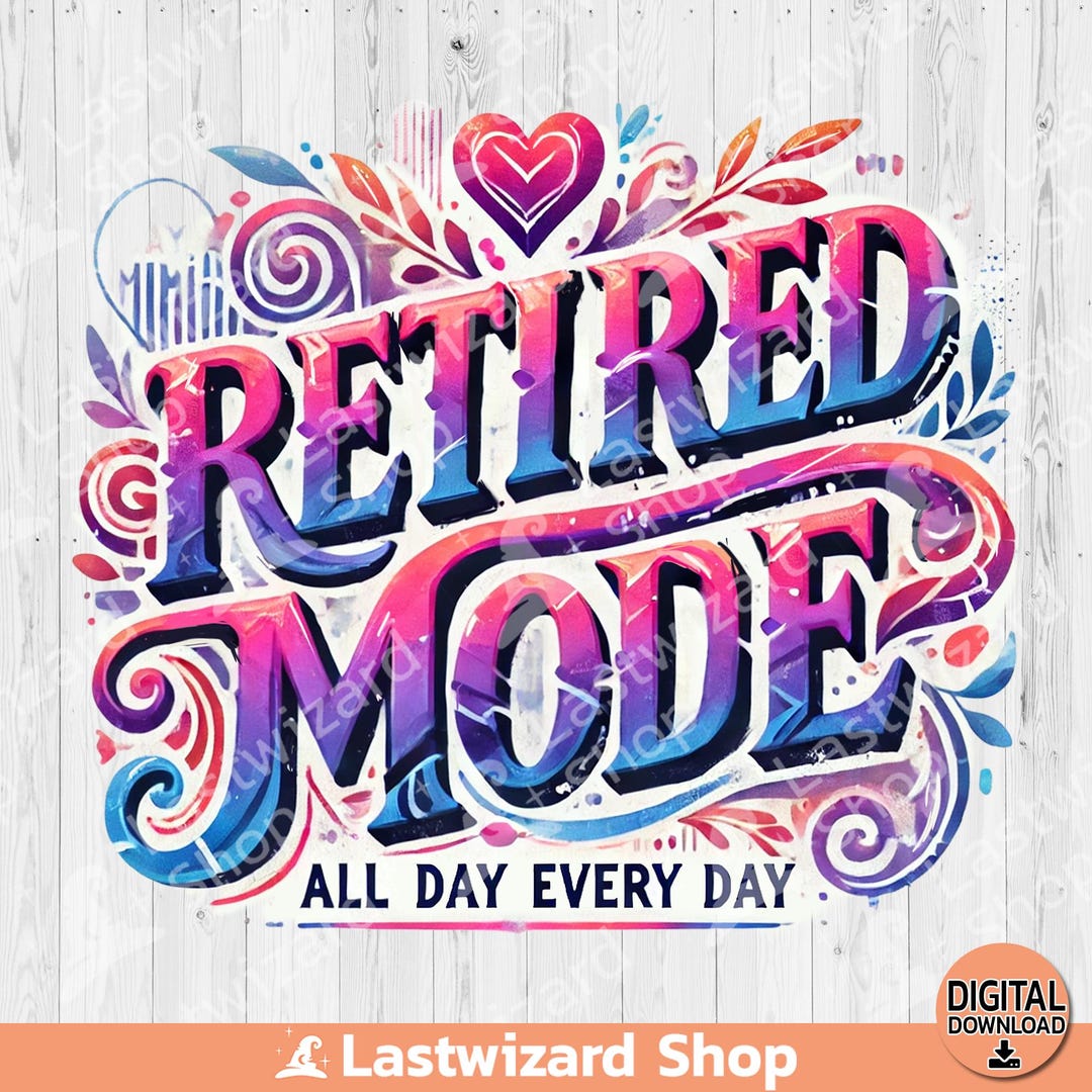 Funny Retired Mode Watercolor PNG | Sarcastic Office Coworker Gift for ...