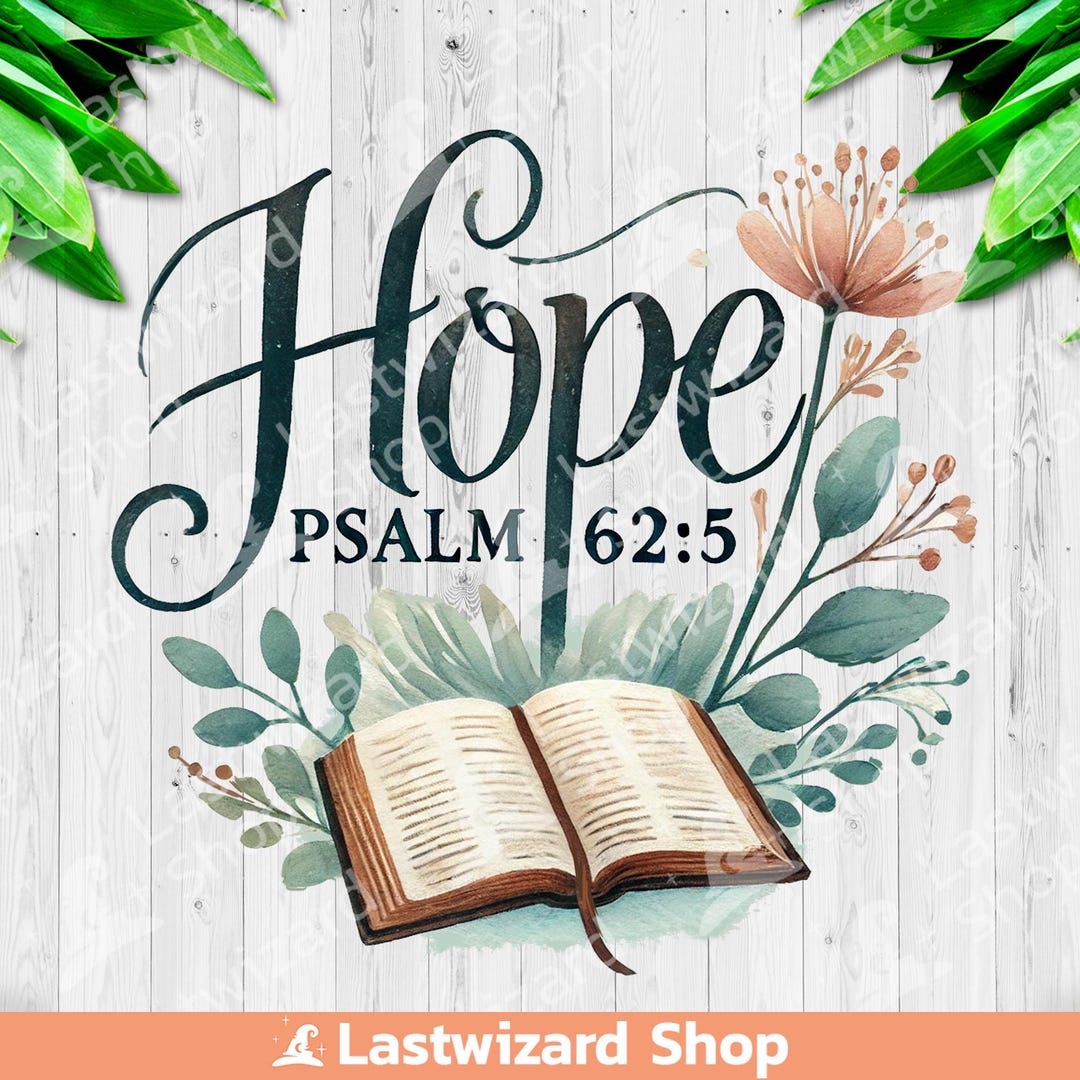 Hope Psalm 62:5 Png, Jesus Sublimation Design, Bible Verse Clipart ...