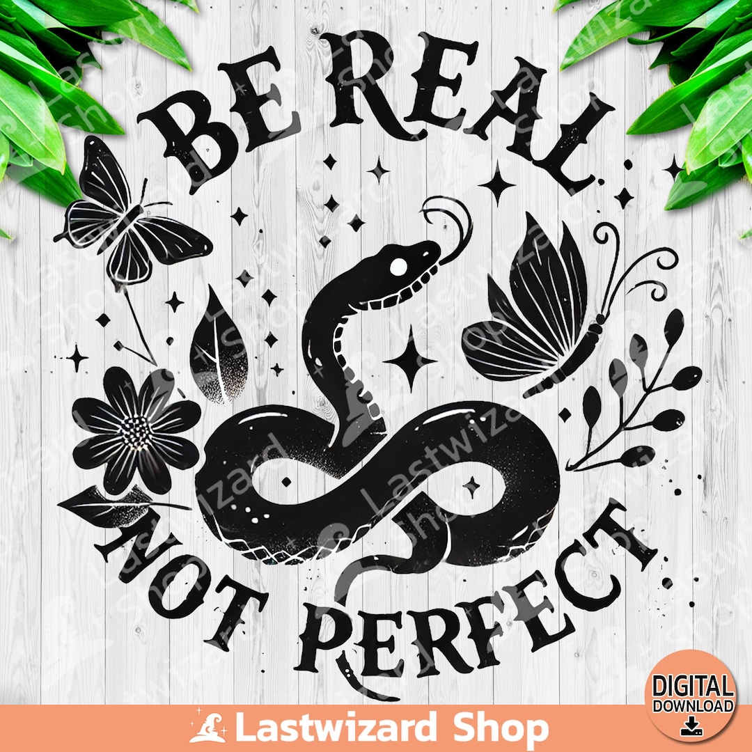 Be Real Not Perfect PNG, Kindness Sublimation Design, Watercolor Self ...