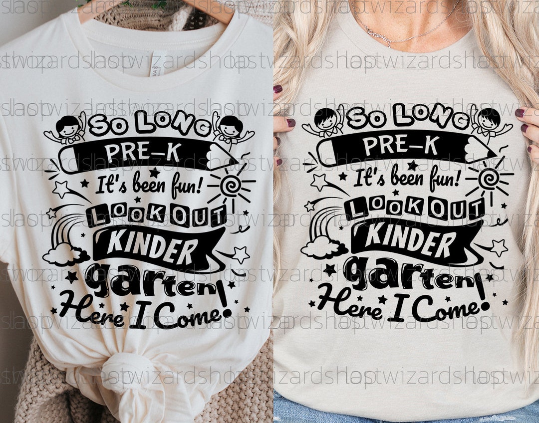 So Long Pre-k It's Been Fun Look Out Kindergarten Here I - Etsy