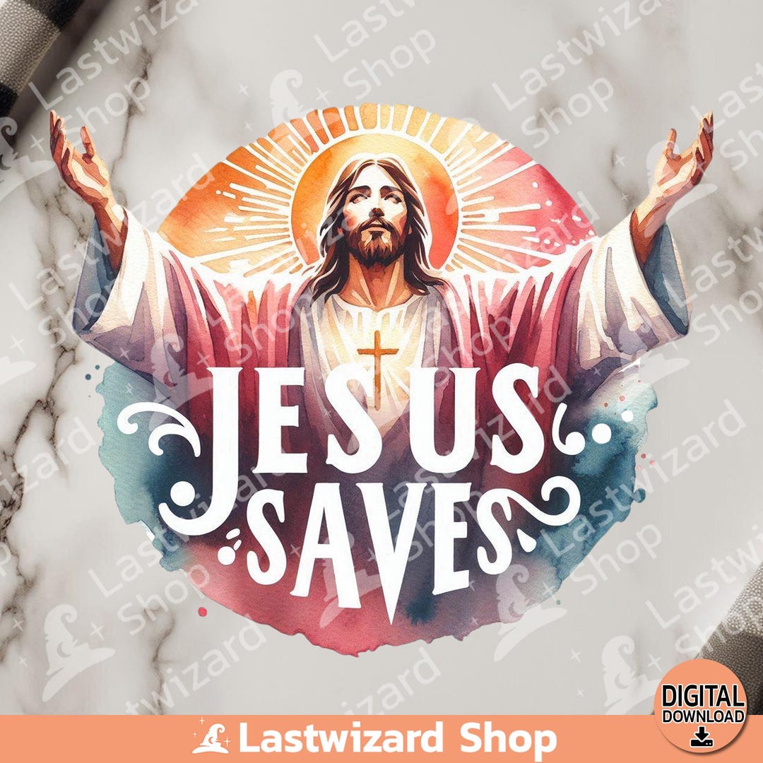 Jesus Saves Png, Jesus Sublimation Design, Bible Clipart, Funny ...