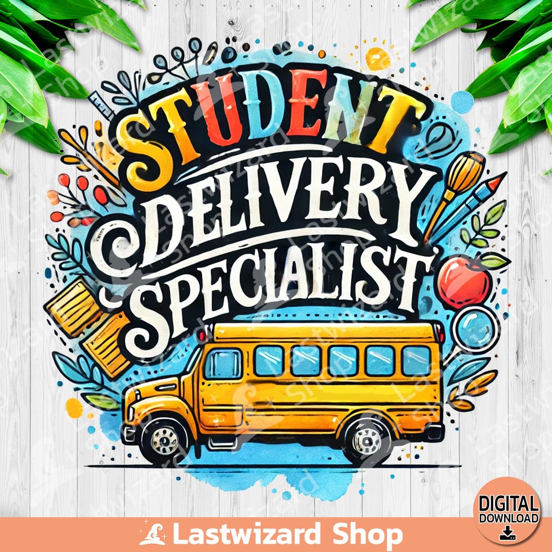 Student Delivery Specialist Bus Driver PNG, School Bus Driver Birthday ...