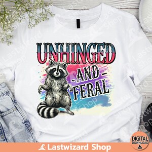 Unhinged and Feral Png, Retro Raccoons Sublimation Design, Sarcastic ...