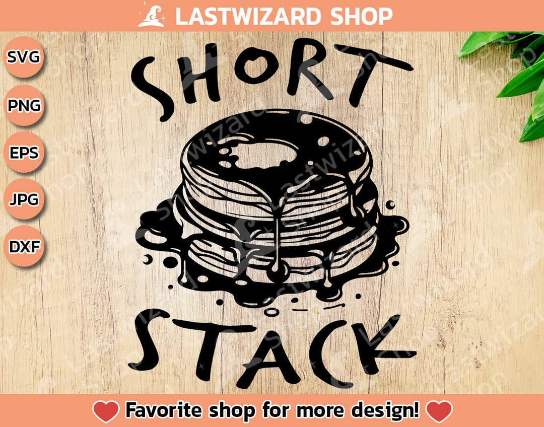 Short Stack Pancake Svg Png File, Eater Cafe Cake Svg, Stack Pancake ...