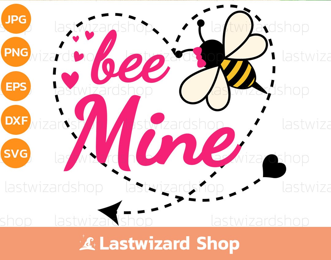 Bee Mine Valentine Svg Valentines Day Svg Be Mine Valentine - Etsy