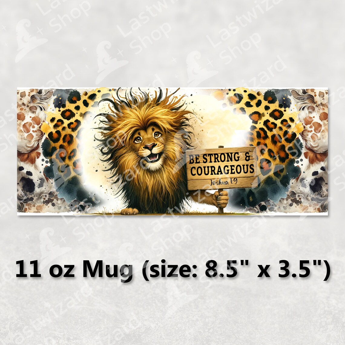 Be Strong and Courageous Joshua 1:9, Lion Mug Wrap 11oz & 15oz Mug Wrap ...