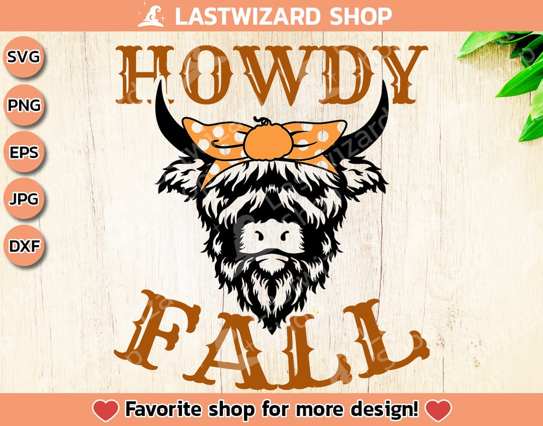 Howdy Fall Svg, Western Svg, Autumn Svg, Highland Cow Svg, Cowgirl Svg ...