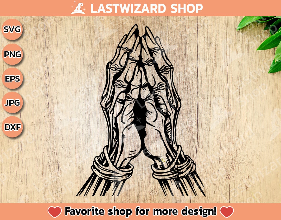 Praying Skeleton Hand Svg Png Dxf Curse Hand Svg Horror Hand Svg