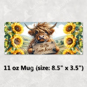 Hello Sunshine, Highland Cow Sunflower Mug Wrap 11oz & 15oz Mug Wrap ...